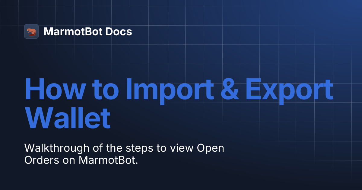 How to Import & Export Wallet | MarmotBot Docs